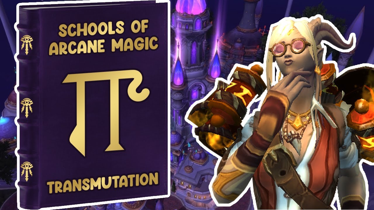 Schools of Arcane Magic: Transmutation | Dalaran & History of Magic ...