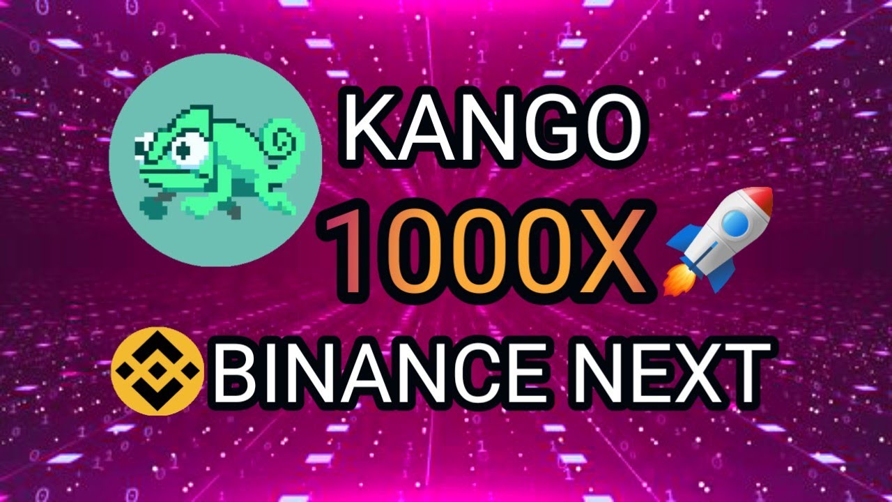 💥$KANGO COIN PRICE PREDICTION 2025 || BINANCE NEXT || 1000X SOON 🚀🚀🚀 - YouTube
