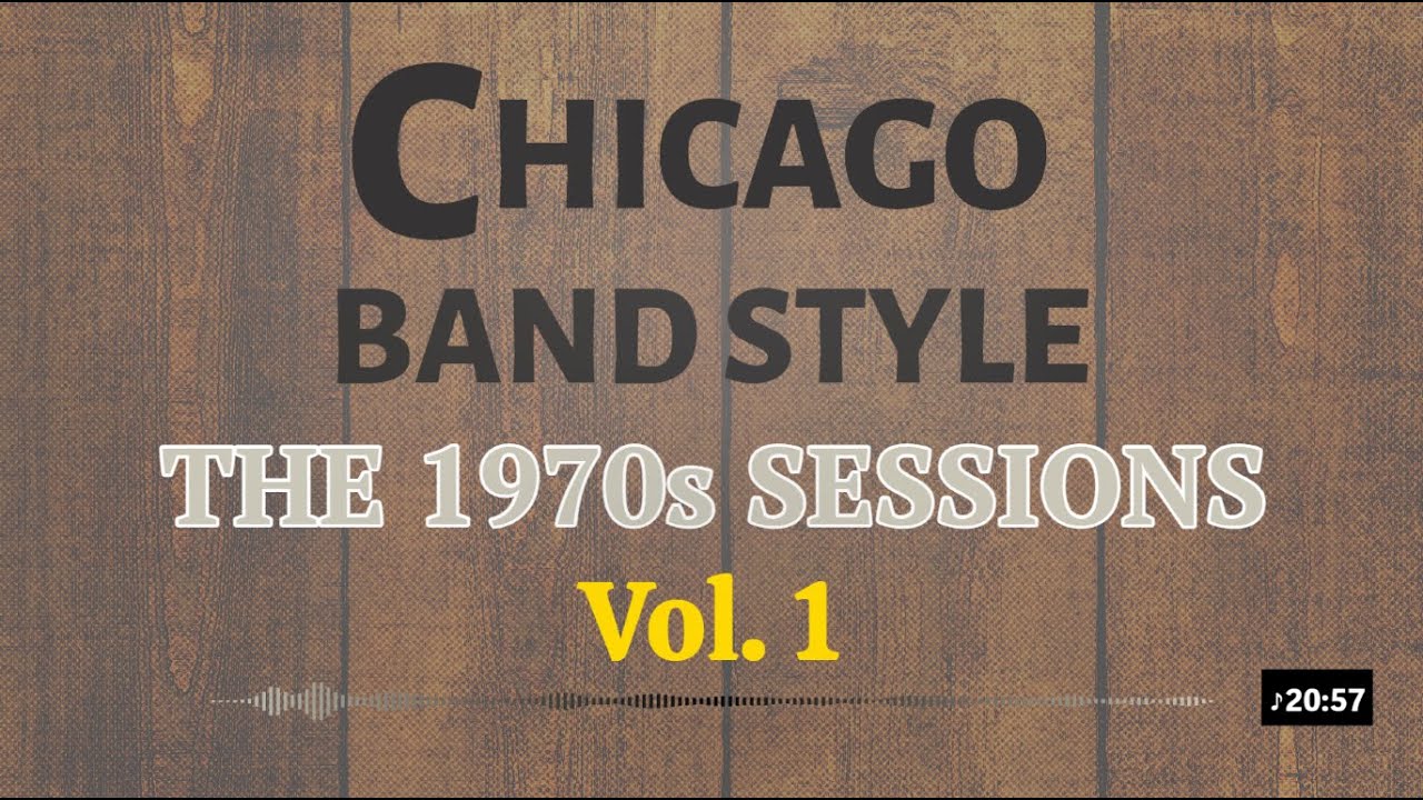Chicago Band Style: The 1970s Sessions (Vol. 1) • 20 Min of Jazz-Rock ...