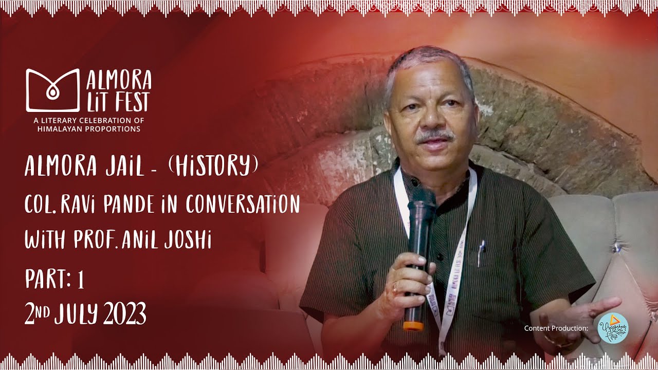 Almora Jail: A Glimpse into Bastille of Kumaon Ft Anil Joshi | History ...