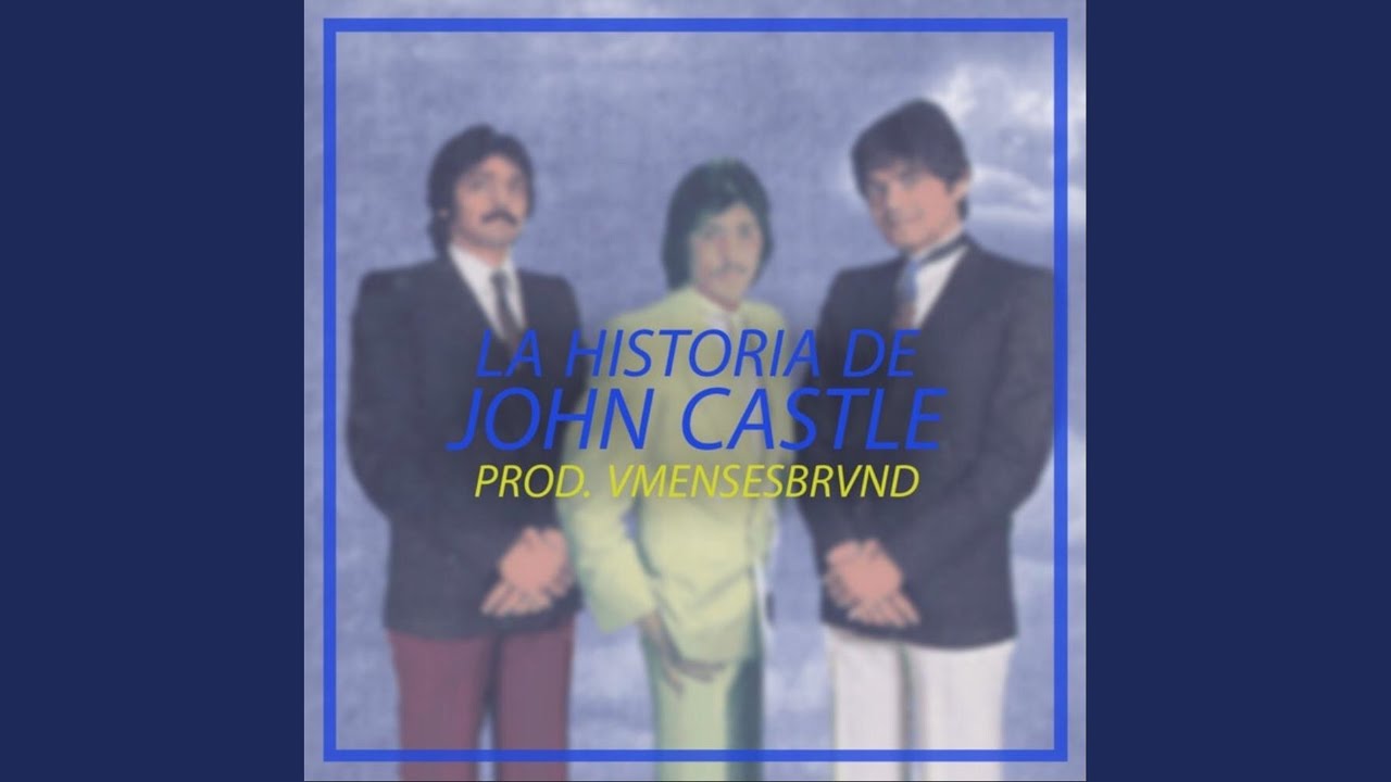 La Historia de John Castle - YouTube Music