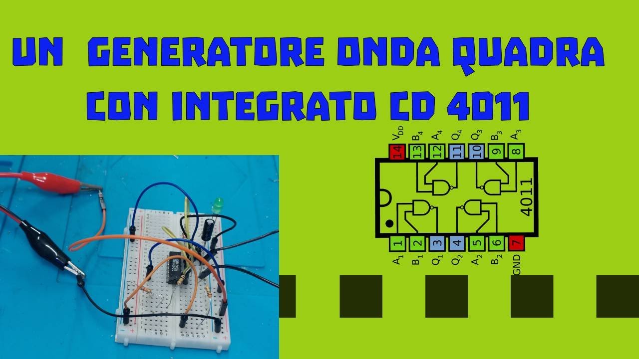 102)Generatore onda quadra con integrato cd4011 con porta nand - YouTube