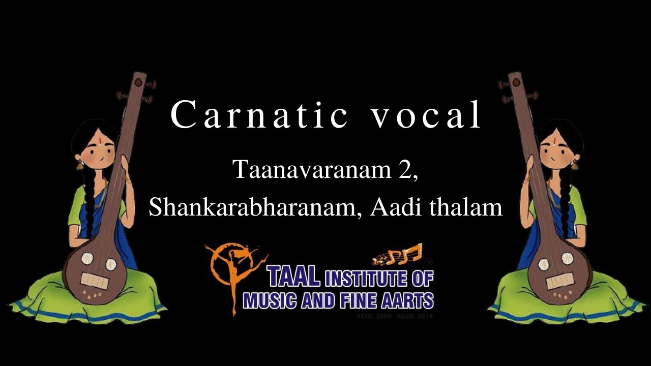 Taanavaranam 2, Shankarabharanam, Aadi thalam | Mrs. Lakshmi | Carnatic ...