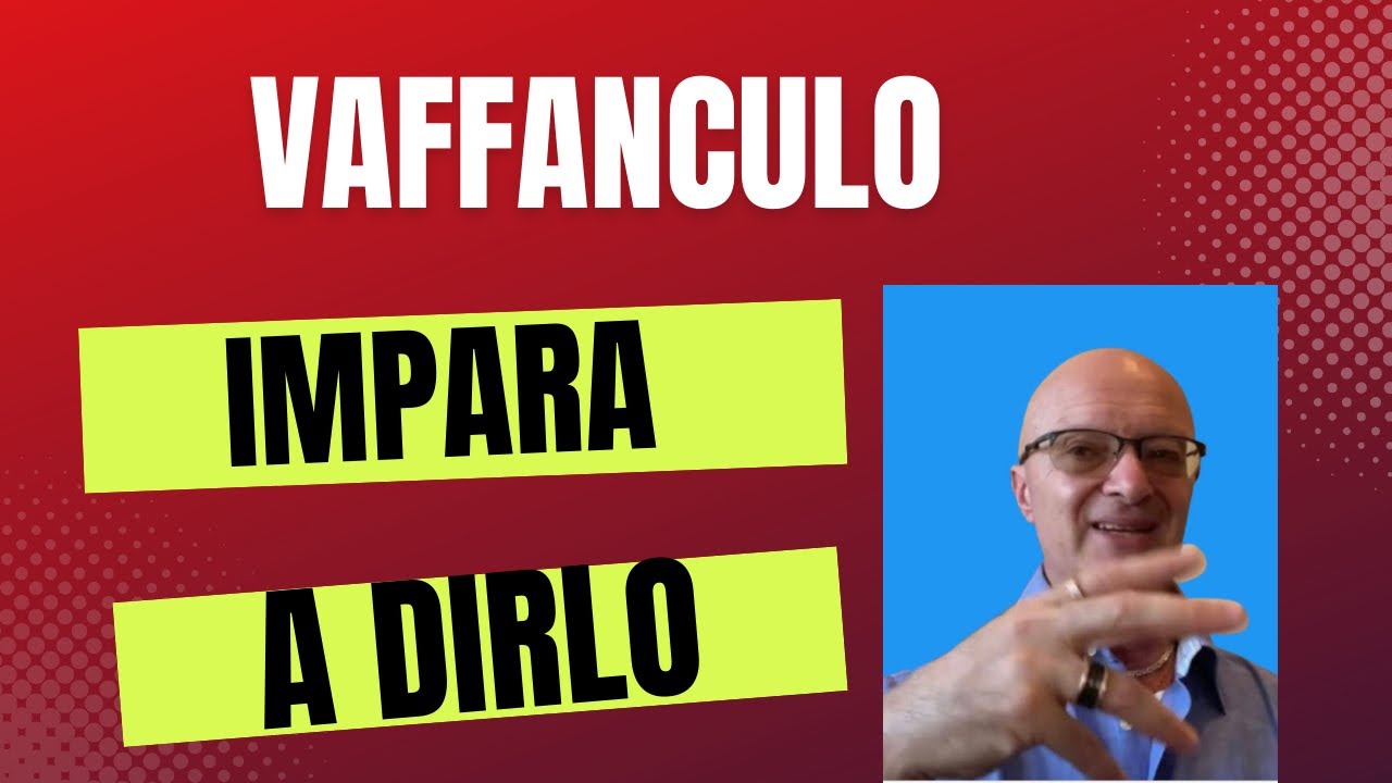 IMPARA A DIRE VAFFANCULO - YouTube