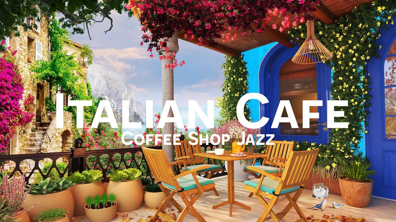 Italian Morning Coffee Shop Ambience with Bosa Nova Music for Good Mood ...