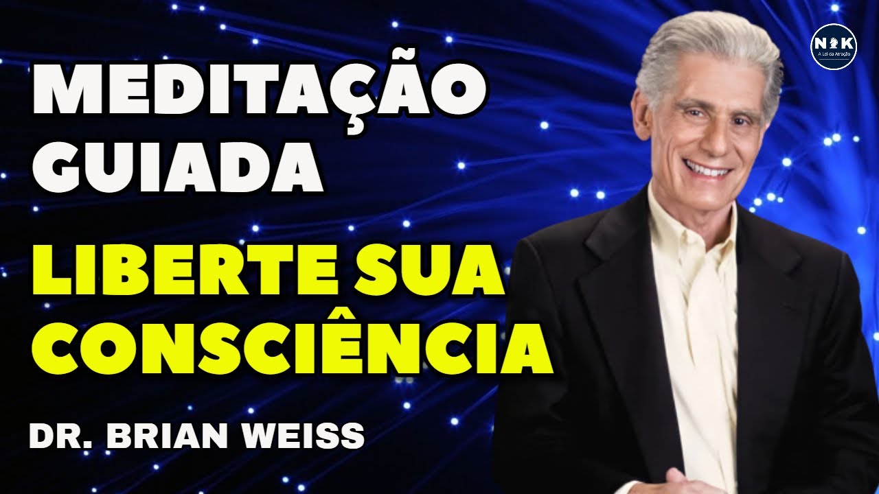 Dr. Brian Weiss | Hipnose Meditação Guiada para Cura e Prosperidade ...