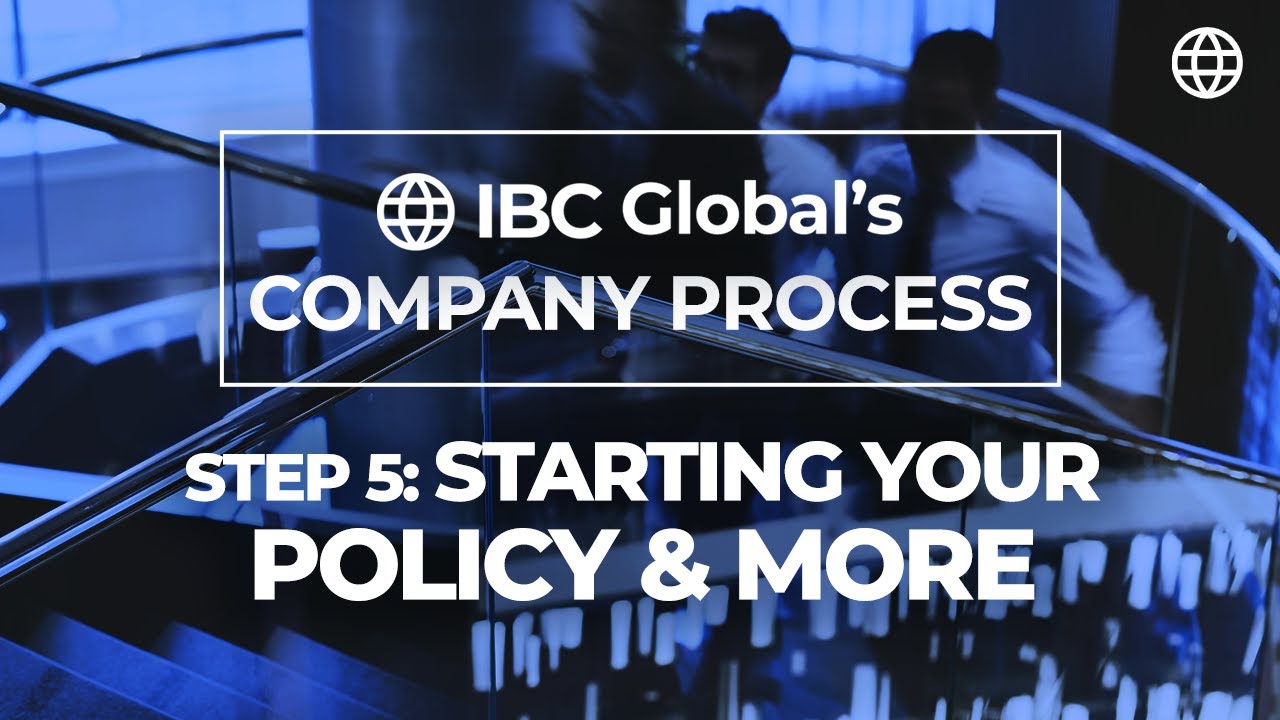 IBC Global's Company Process: Step 5 (Starting Your Policy & more ...