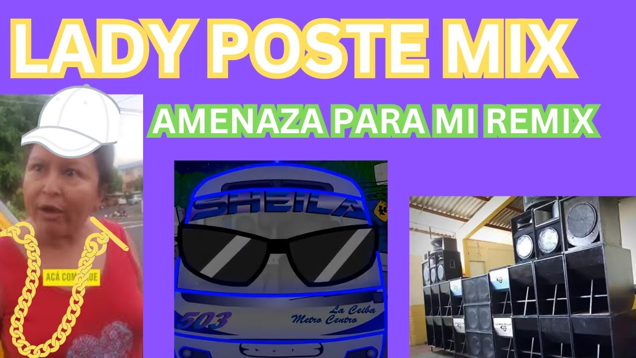 LADY POSTE REMIX MIX EL SALVADOR MIX SANDUNGUEO - YouTube