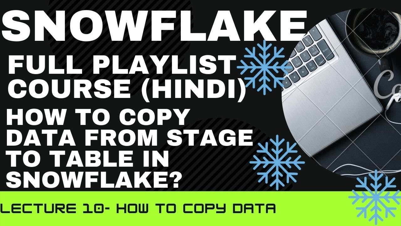 10. HOW TO COPY DATA FROM STAGES TO TABLE IN SNOWFLAKE? - YouTube