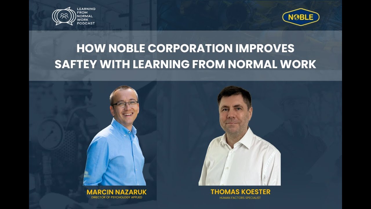 How Noble Corporation (O&G) improves safety with learning from normal ...