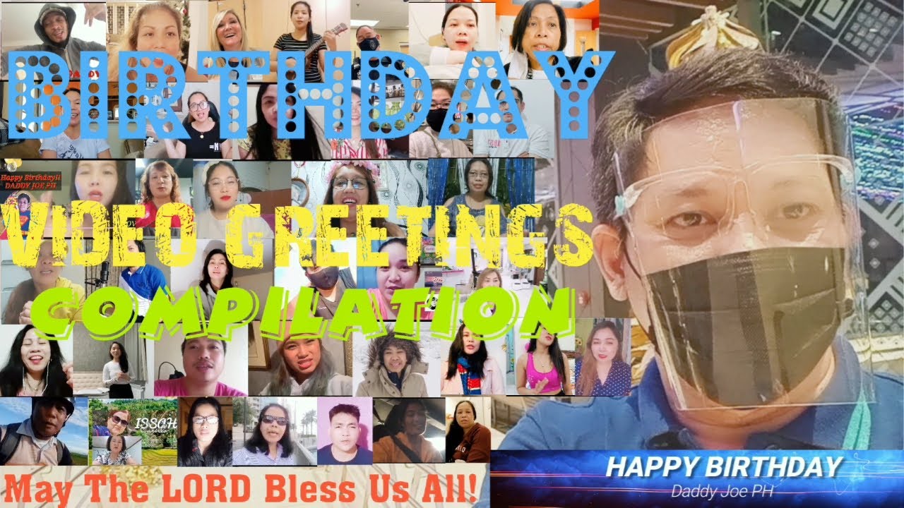 BIRTHDAY VIDEO GREETINGS COMPILATION | Daddy Joe PH - YouTube