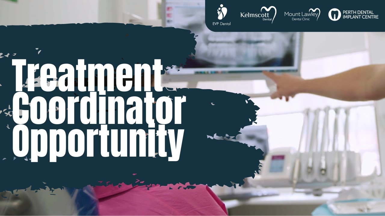 Surgical/Implant Treatment Coordinator Opportunity | Perth Dental ...