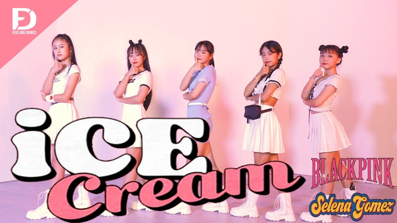 BLACKPINK & Selena Gomez - Ice Cream | kpop cover dance | Feelingdance ...