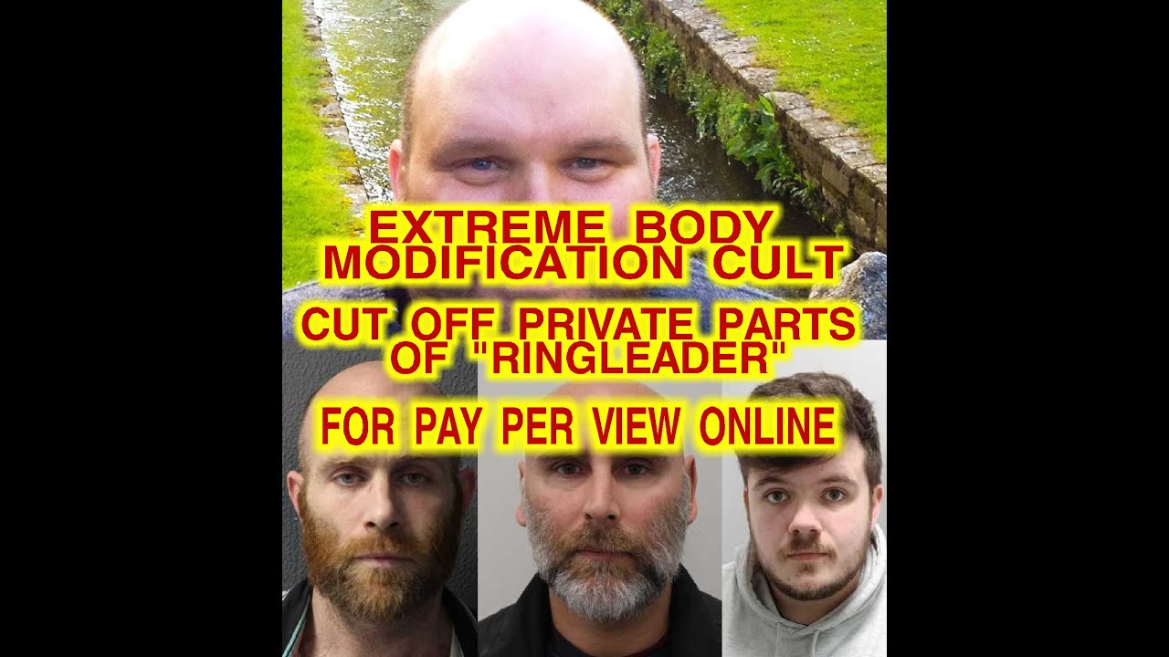 EXTREME BODY MODIFICATION CULT REMOVED LEG and PRIVATE PARTS of ...