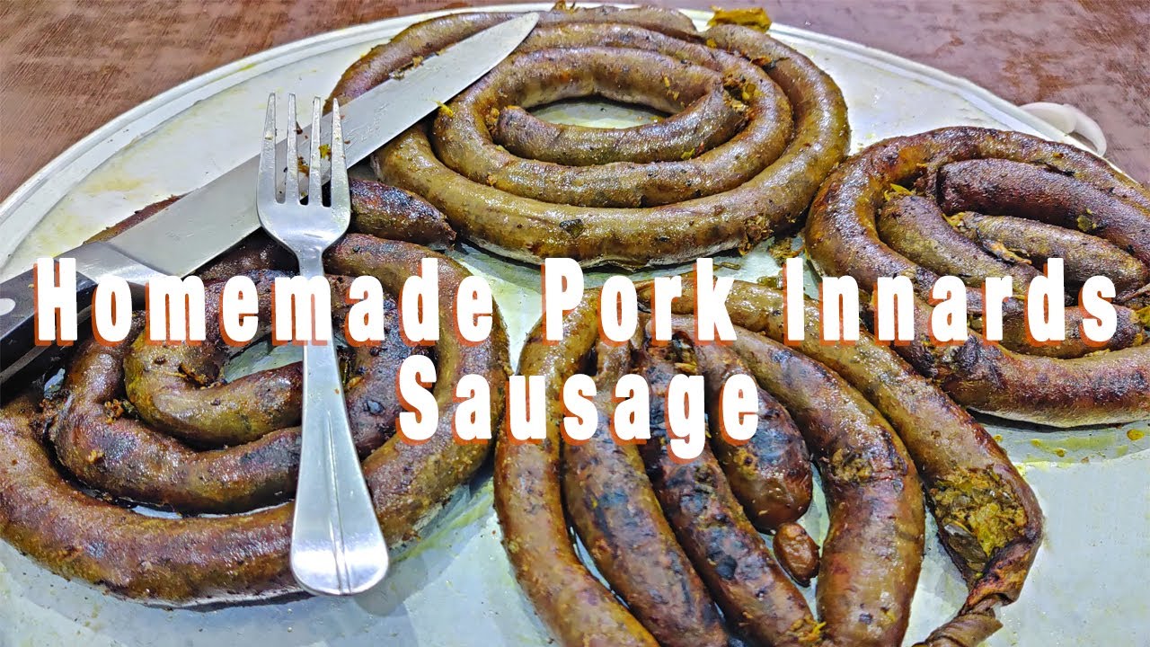 HOMEMADE PORK INNARDS SAUSAGE || PORK SAUSAGE || NORTHEAST FOOD || NAGA ...