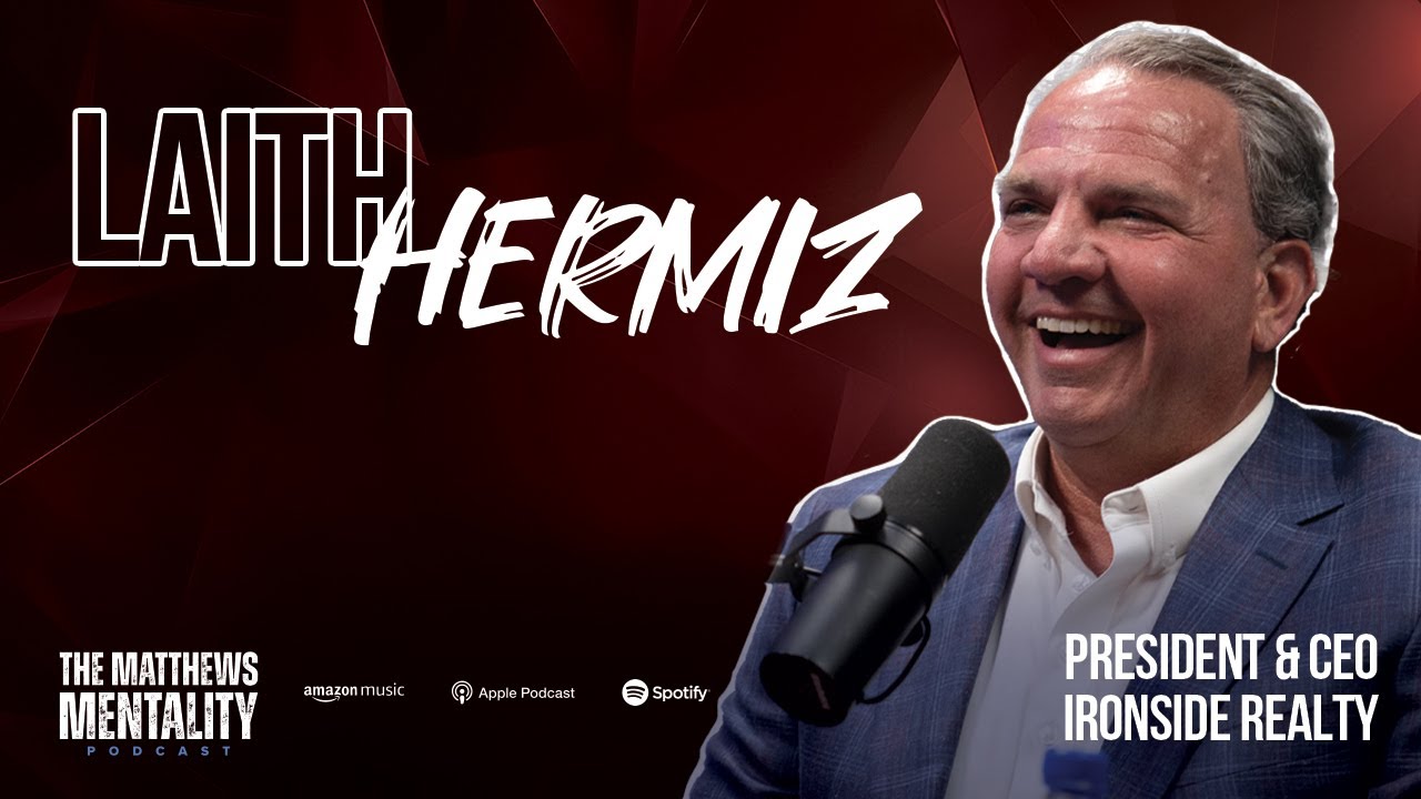 E54: Laith Hermiz – Building Relationships for Real Estate Success ...