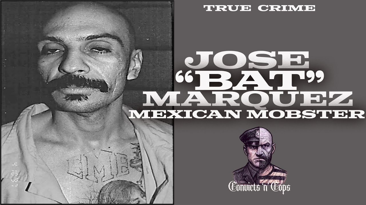 Jose "Bat" Marquez: Bloodstains and Betrayal in the Mexican Mafia - YouTube