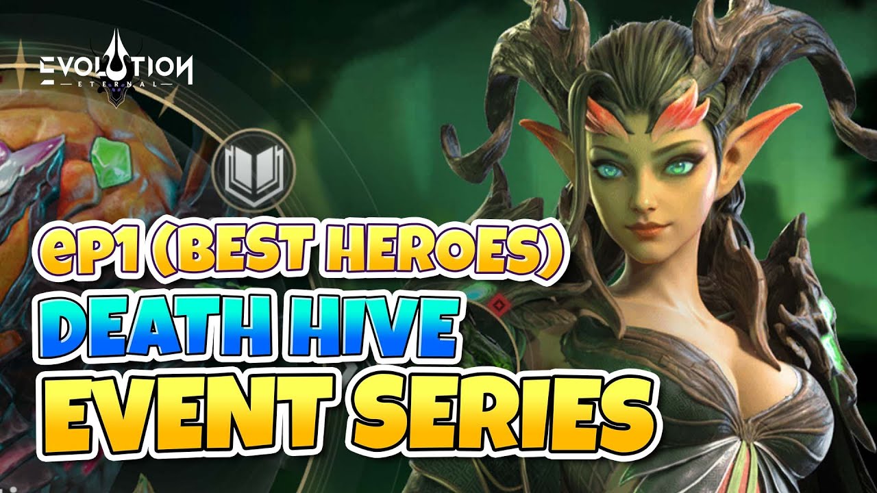 Death Hive Event Series (Ep1) - Best Heroes [Eternal Evolution] - YouTube