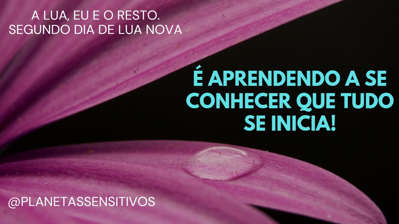 É aprendendo a se conhecer que tudo se inicia! A lua, eu e o resto. Para o segundo dia de lua ...