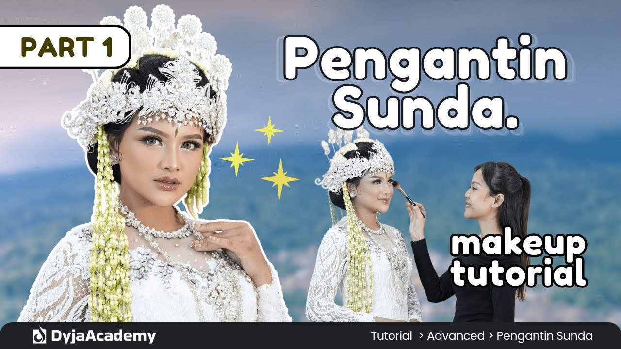 PART 1 [SUNDA] Complexion Halus Makeup Pengantin SUNDA yang Cantik ...