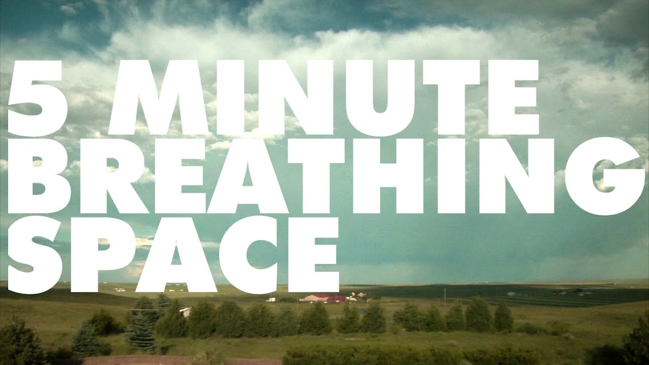 5 Minute Breathing Space - YouTube