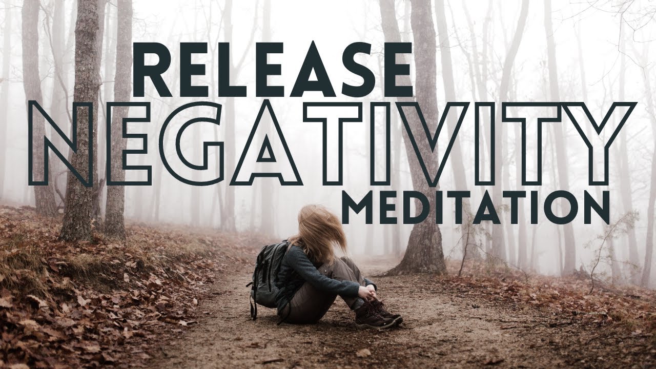 Release Negativity Meditation - YouTube
