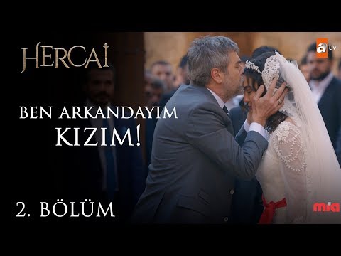 Kız yuvadan uçarken babanın bir yanı yaz, bir yanı güz olurmuş. - Hercai 2.Bölüm