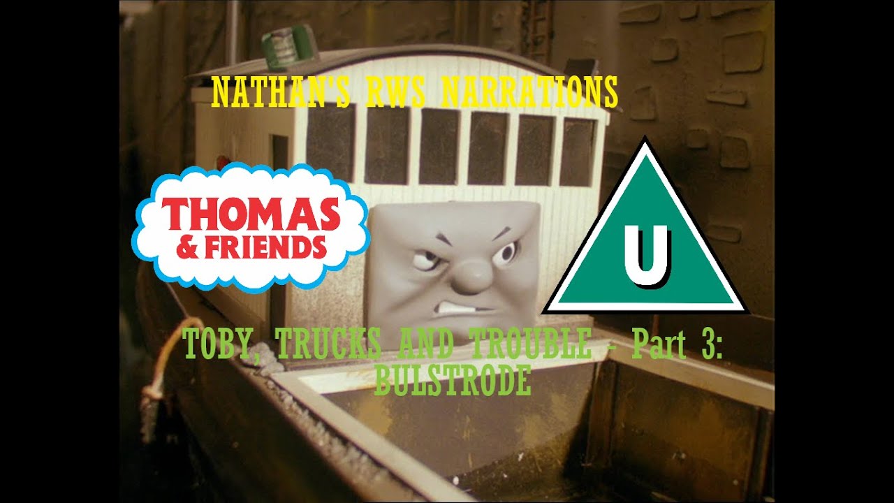 Toby, Trucks and Trouble - Part 3: Bulstrode (Special Attraction Part 2 ...