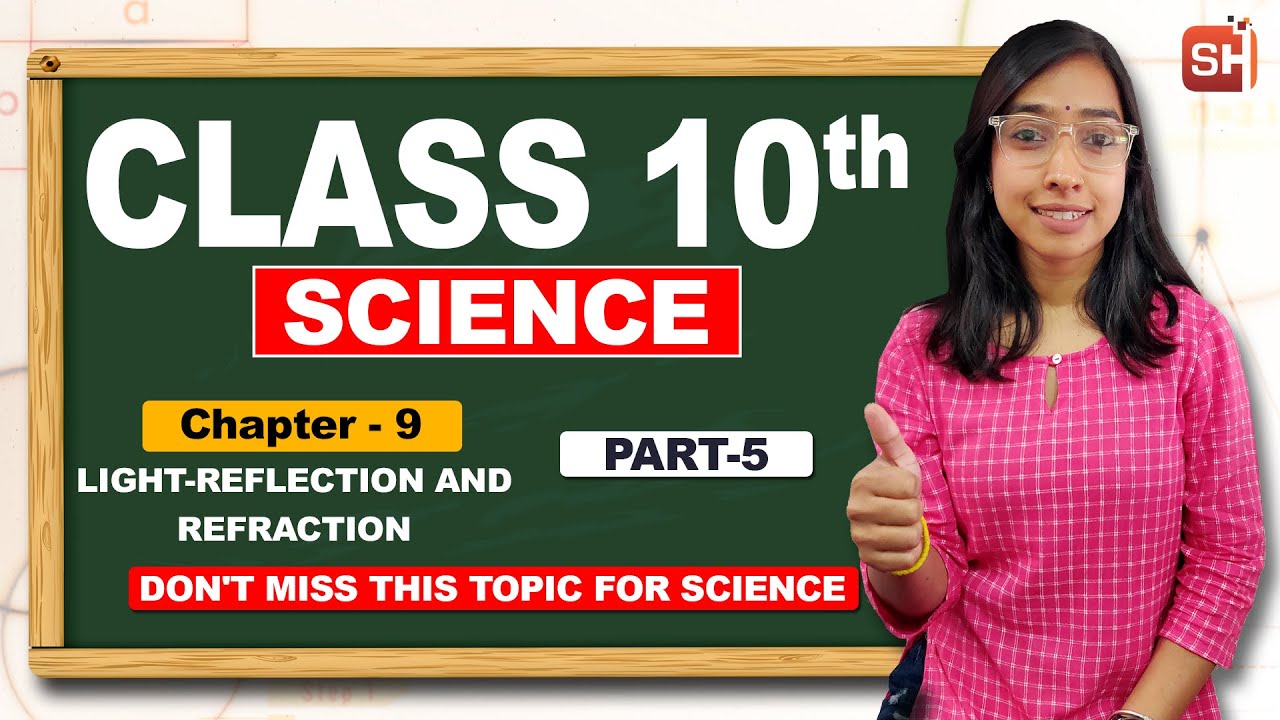 Class 10th Science | Chapter-9 (light reflection and refraction) Part - 5 - YouTube