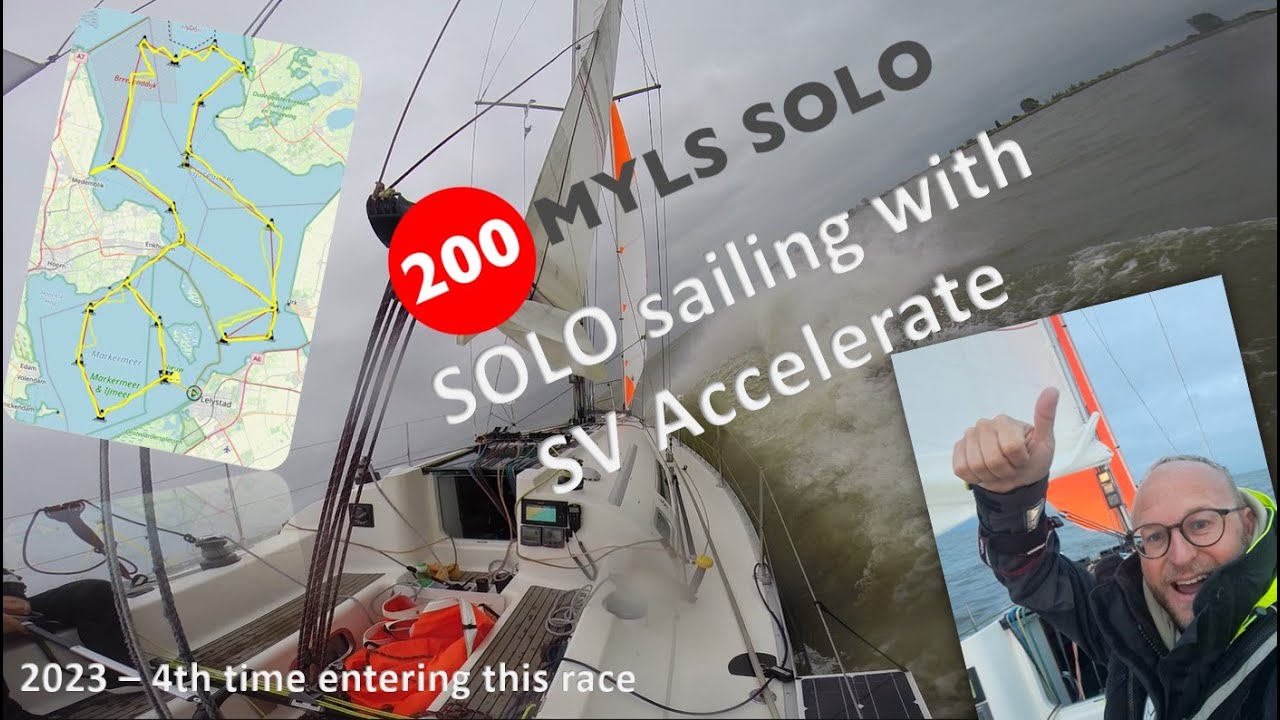 Sailing ''200 myls SOLO race'' with SV Accelerate 2023 - YouTube