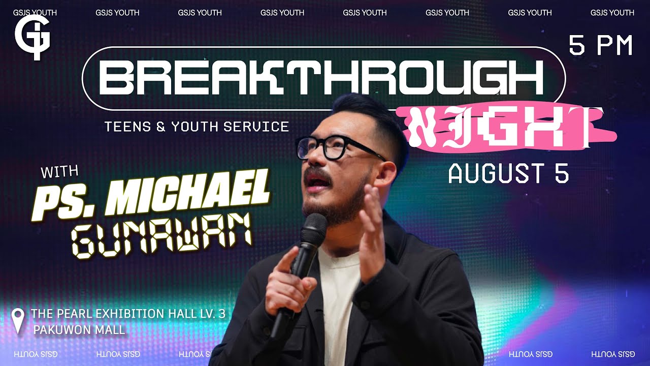 KKR GSJS YOUTH - "BREAKTHROUGH" - Ps. Michael Gunawan - Pk.17.00 (5 ...