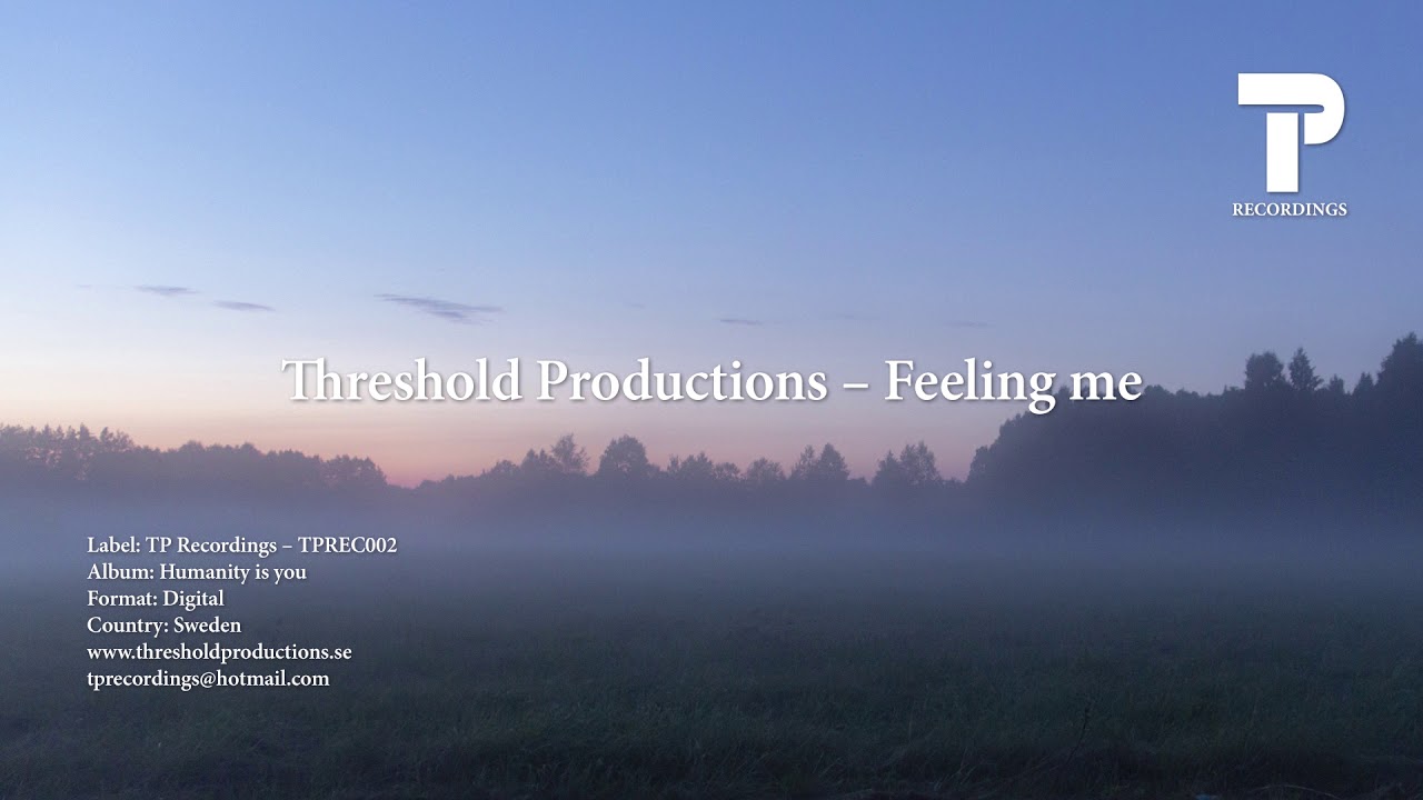 Threshold Productions - Feeling Me - YouTube