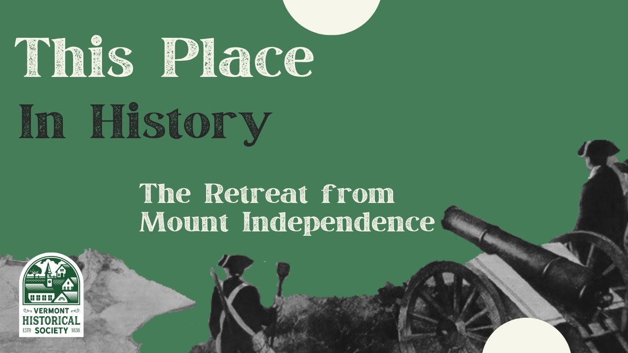 This Place in History: The Retreat from Mount Independence - YouTube