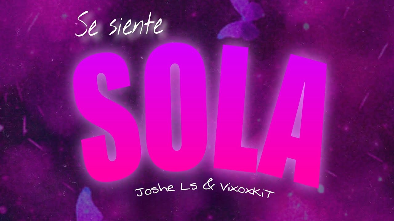 Joshe Ls, VixoxKiT - Se Siente Sola (Video Lyrics) - YouTube