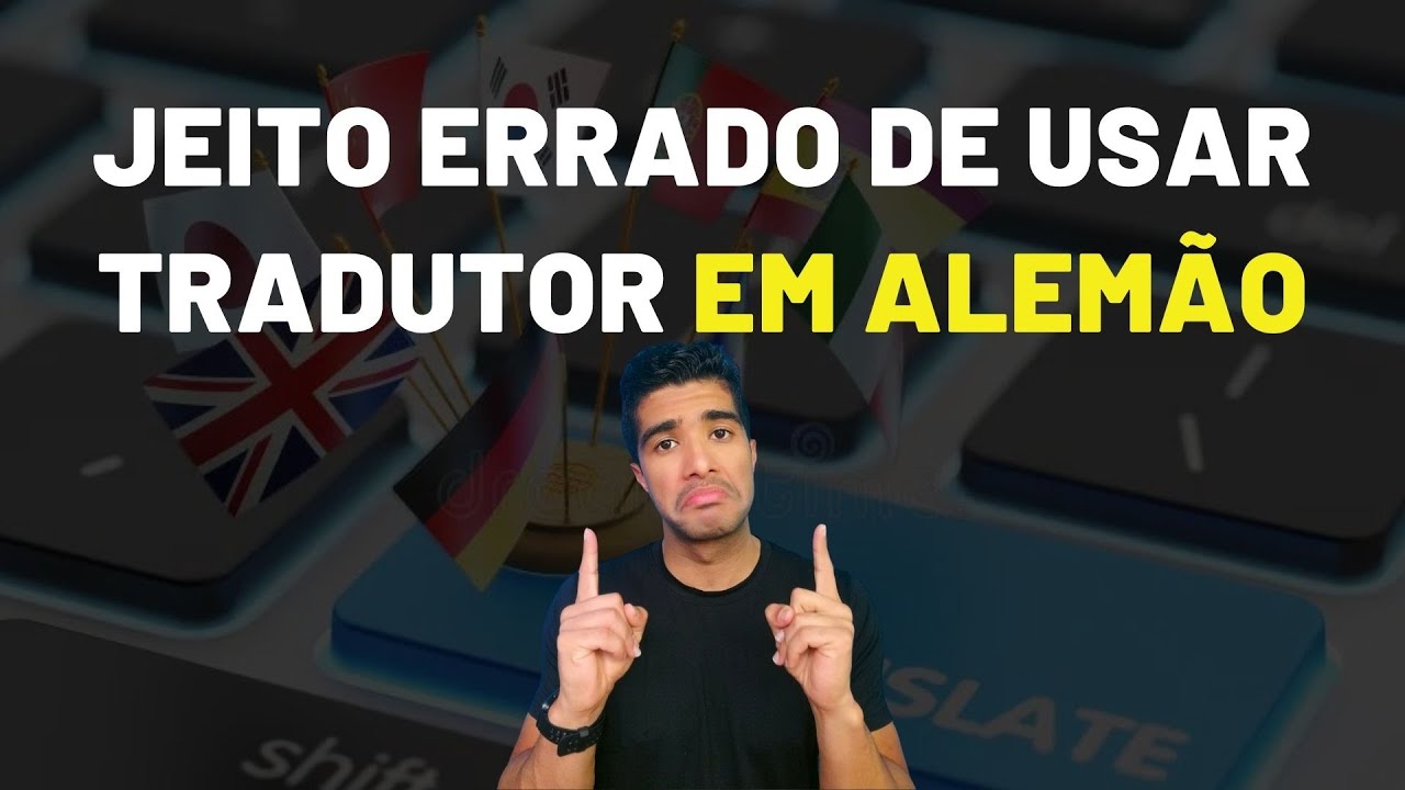Jeito errado de usar tradutor em alemão - YouTube