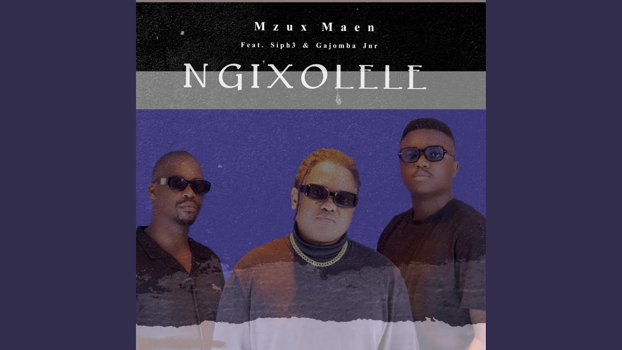 Ngixolele (feat. Siph3 & Gajomba Jnr) - YouTube