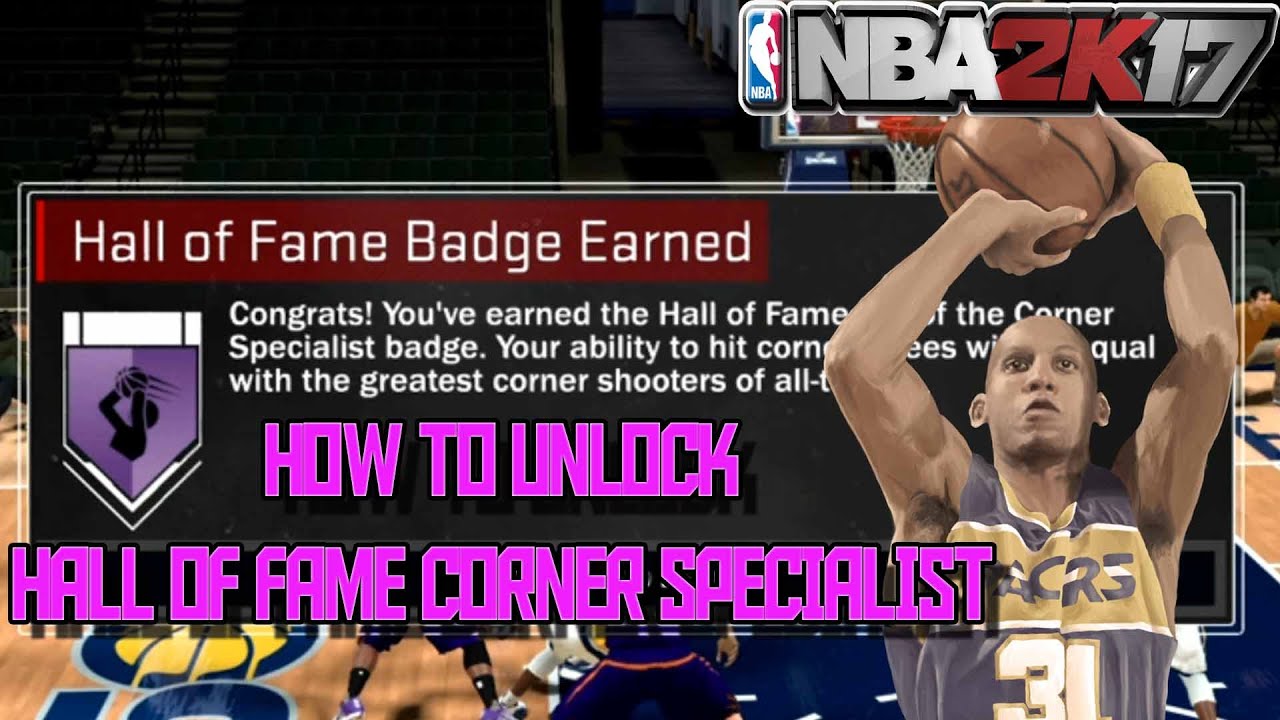 NBA 2K17 - HOW TO GET HALL OF FAME CORNER SPECIALIST - HOW TO GET HALL ...