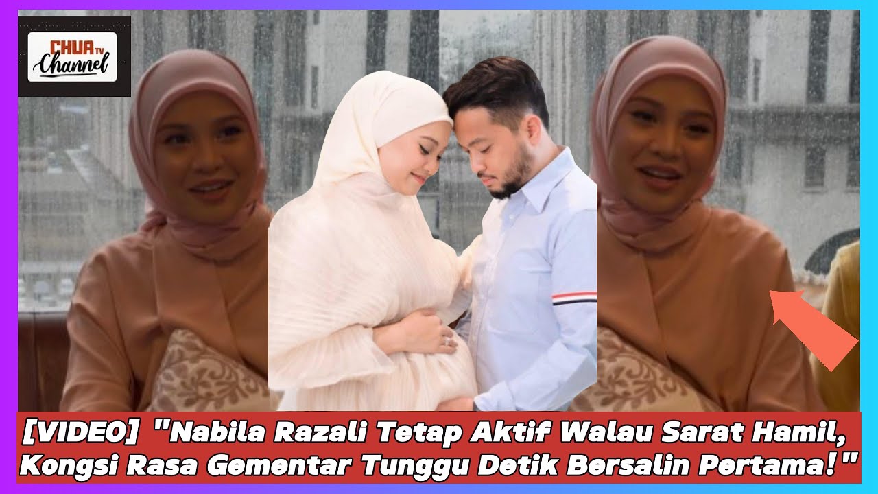 "Nabila Razali Tetap Aktif Walau Sarat Hamil, Kongsi Rasa Gementar ...