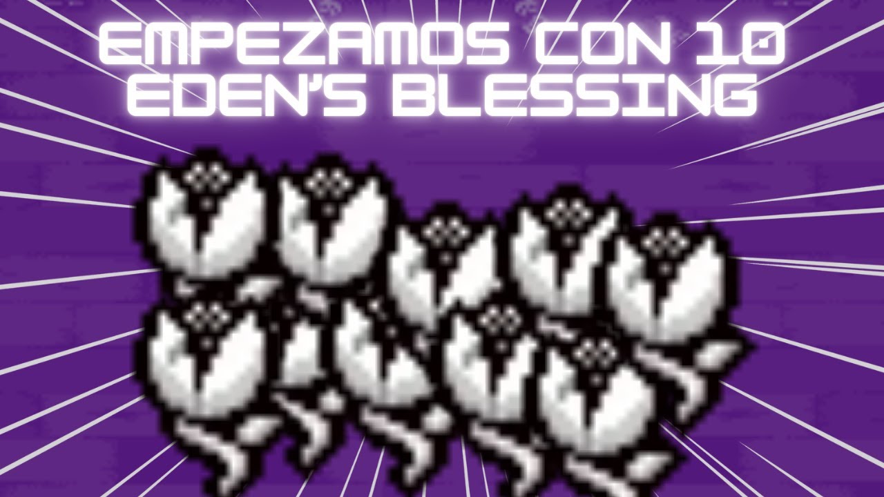 EMPEZAMOS CON 10 EDEN'S BLESSING - Tainted Lost Streak - The Binding Of ...
