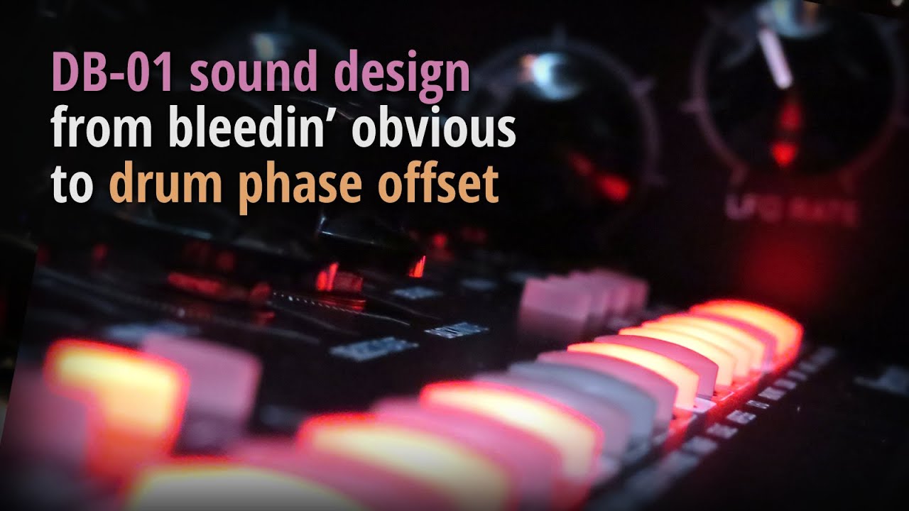 DB-01 sound design from bleedin' obvious to drum phase offset - YouTube
