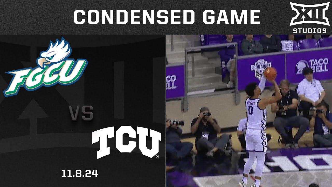 FGCU vs. TCU Condensed Game | 2024-25 Big 12 Men's Basketball - YouTube