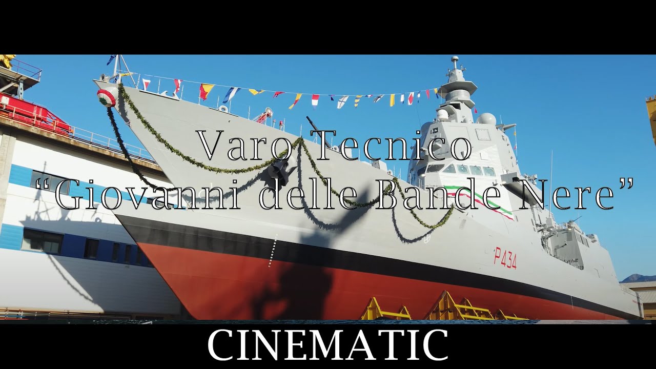Varo Tecnico nave militare "Giovanni delle Bande Nere" - CINEMATIC ...