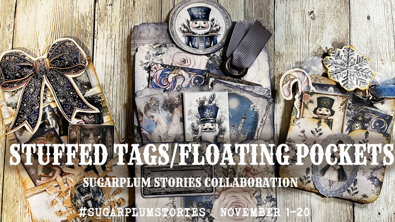 Stuffed Journal Tags and Floating Pockets Tutorial, Journal Ephemera Christmas 2024 Nutcracker ...