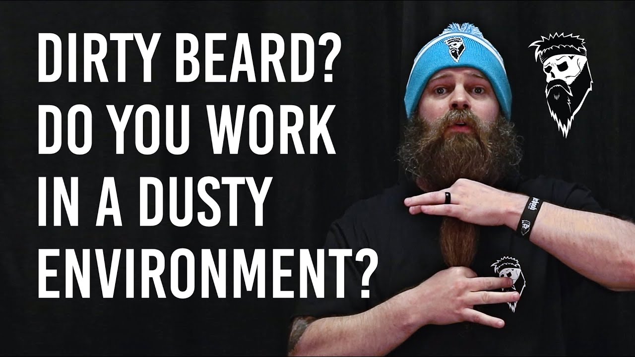 Dirty beard? Do you work in a dusty environment? | Braw Beard (2020 ...