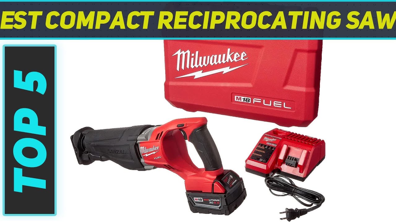 Top 5 Best Compact Reciprocating Saws in 2023 - YouTube