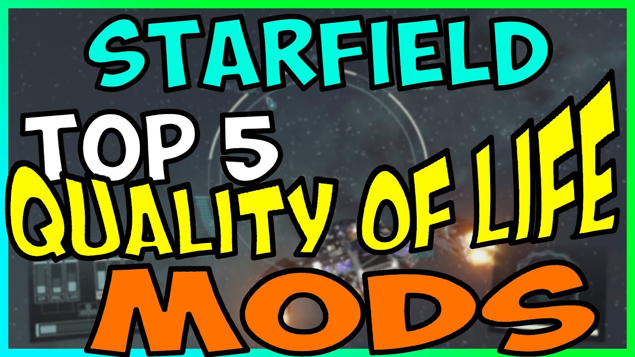 Starfield Top 5 Quality of Life Mods!!!! Starfield Mod Compilation 4 ...