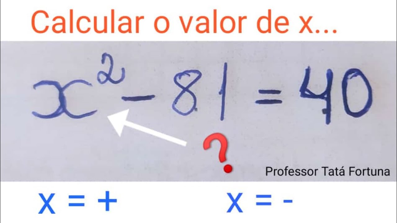 VALOR DE X -------- X² - 81 = 40? - YouTube