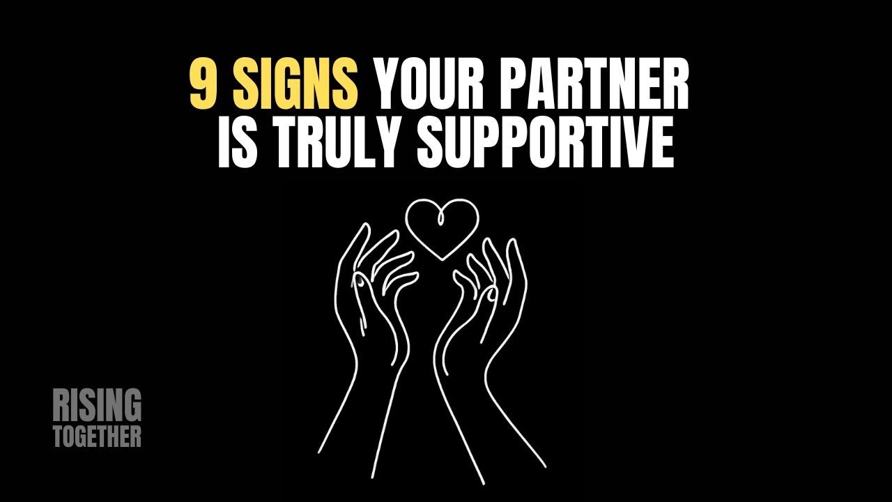 9 Signs Your Partner Is Truly Supportive - YouTube