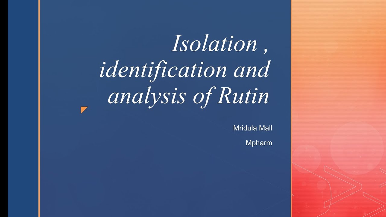 Isolation, identification and analysis of Rutin - YouTube
