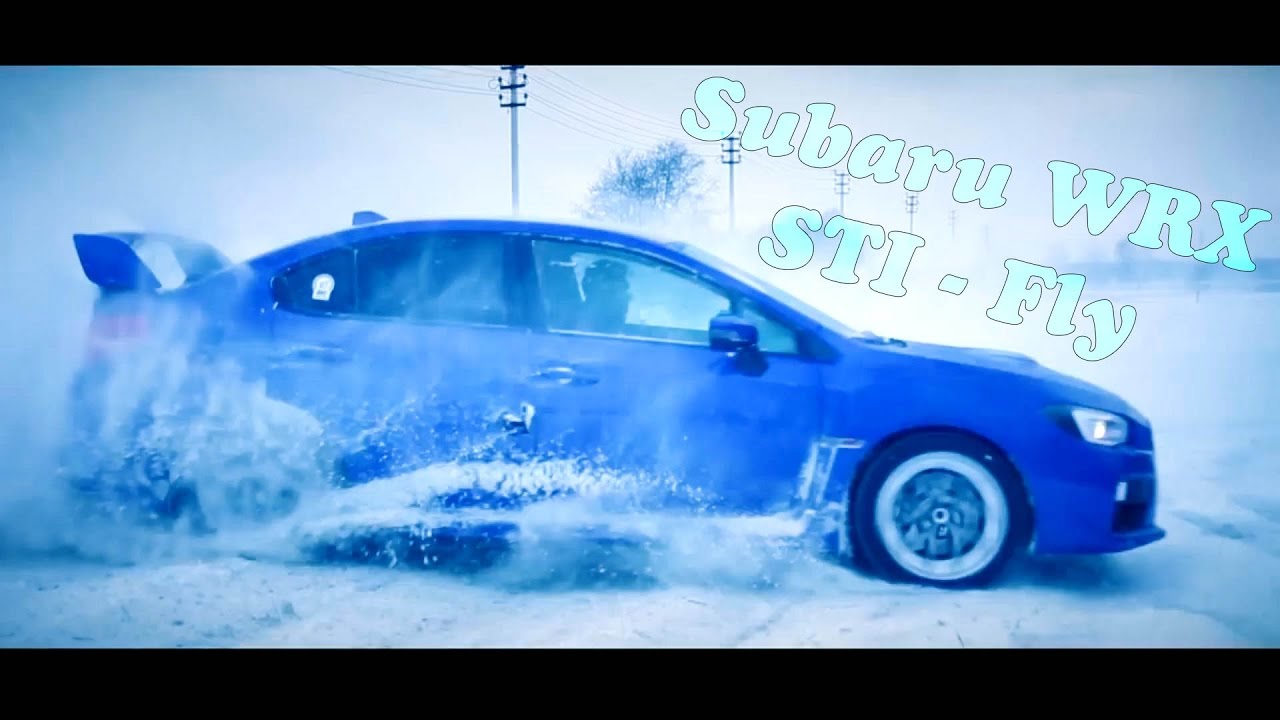 Subaru WRX STI - Fly - YouTube